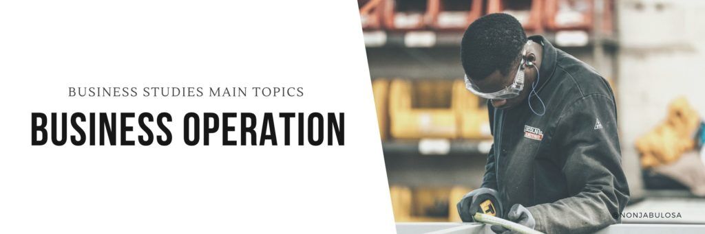 Business Operation | Main Topics | Business Studies