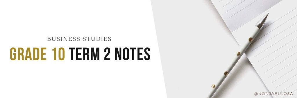 Grade 10 Business Studies Notes | Term 2 | South Africa