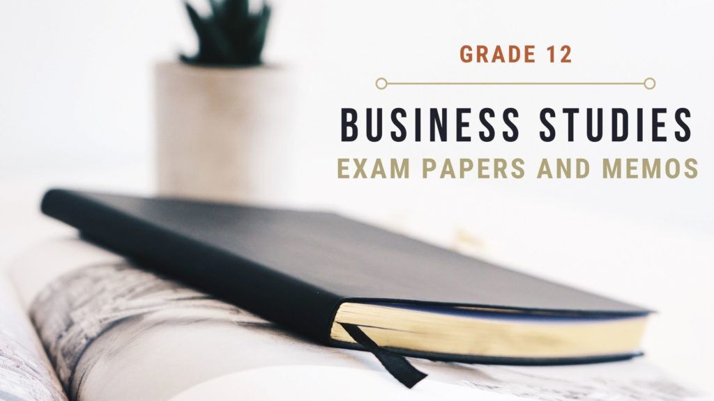 Grade 12 Past Exam Papers – Business Studies | DBE, NSC