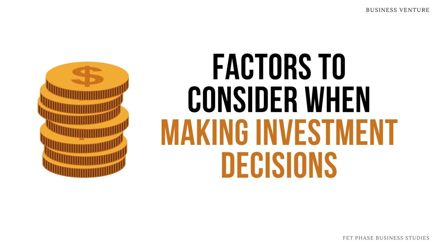 9 Factors to Consider When Making Investment Decisions