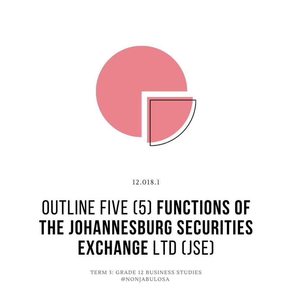 Functions of the JSE: Johannesburg Stock/Securities Exchange
