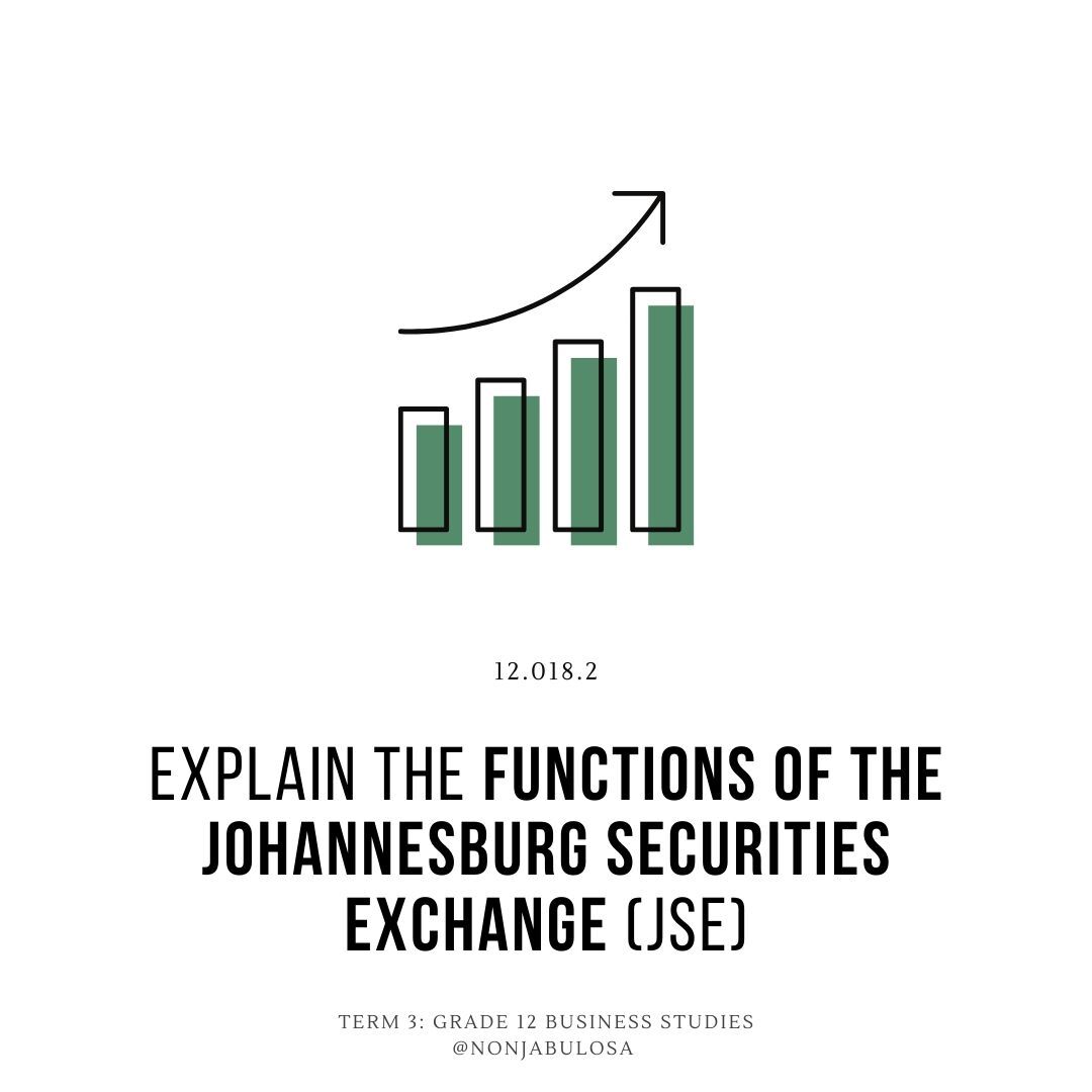 Functions of the JSE: Johannesburg Stock/Securities Exchange